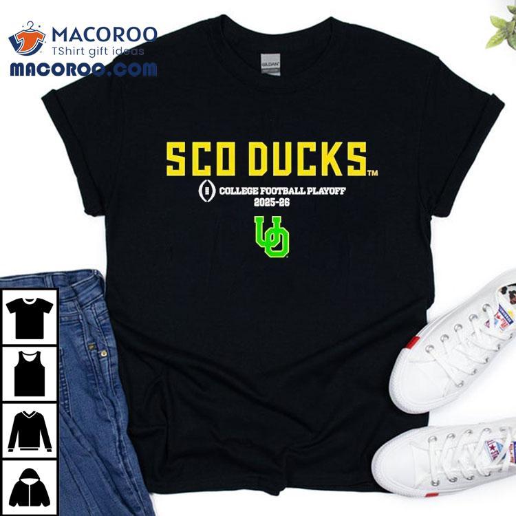 Oregon Ducks 2025 26 Cfp Sco Ducks Shirt – Abctic