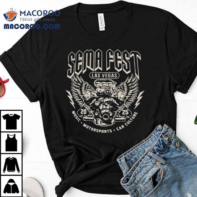 Sema Fest Las Vegas Music Motorsports Car Culture 2025 Shirt – Abctic