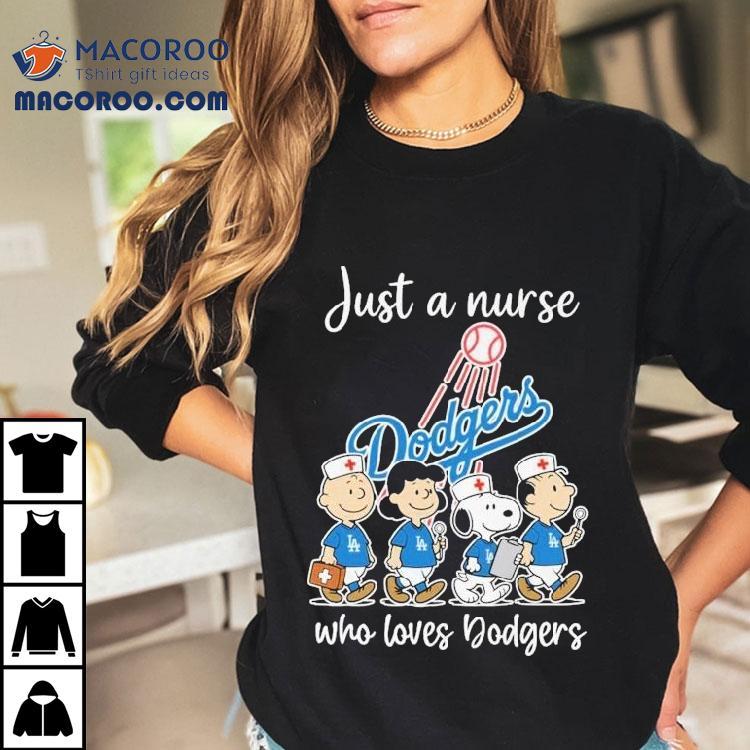 Snoopy The Peanuts Just A Nurse Who Loves Los Angeles Dodgers Shirt ...
