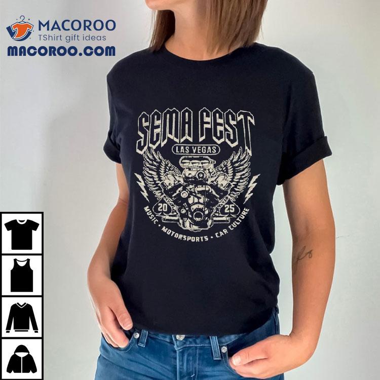 Sema Fest Las Vegas Music Motorsports Car Culture 2025 Shirt – Abctic